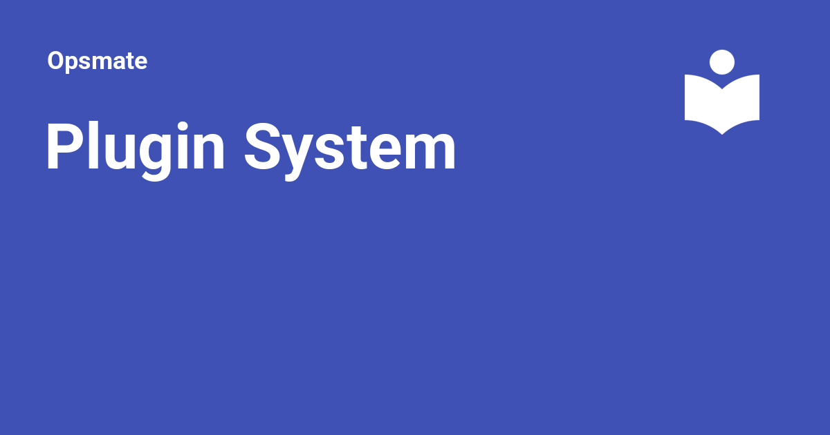 Plugin System - Opsmate