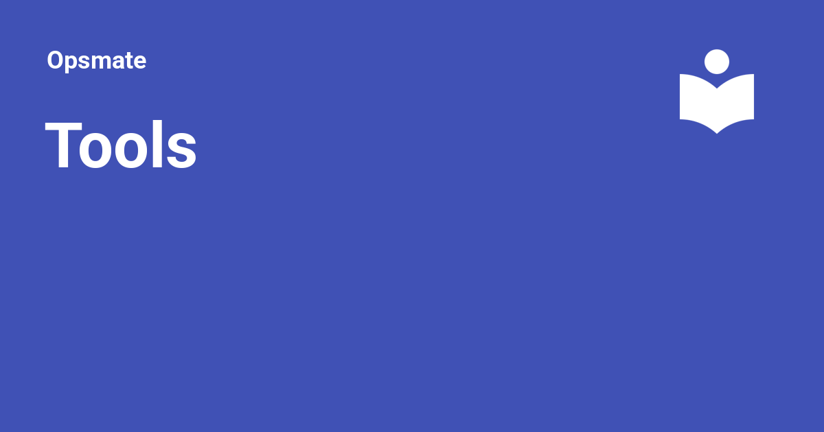 Tools - Opsmate