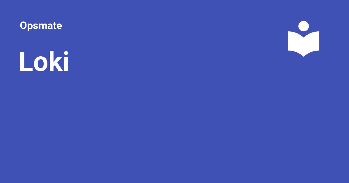 Loki - Opsmate